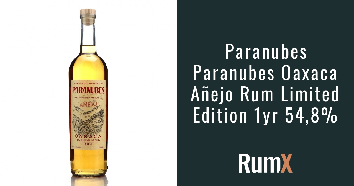 Paranubes Paranubes Oaxaca Añejo Rum Limited Edition 1yr 54,8% | RumX