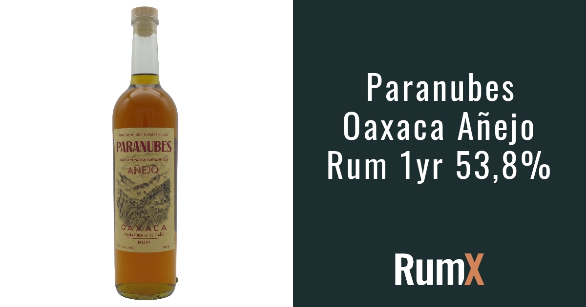 Paranubes Oaxaca Añejo Rum 1yr 53,8% | RumX