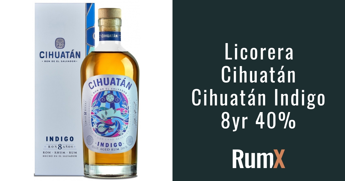 Licorera Cihuatán Cihuatán Indigo 8yr 40% | RumX