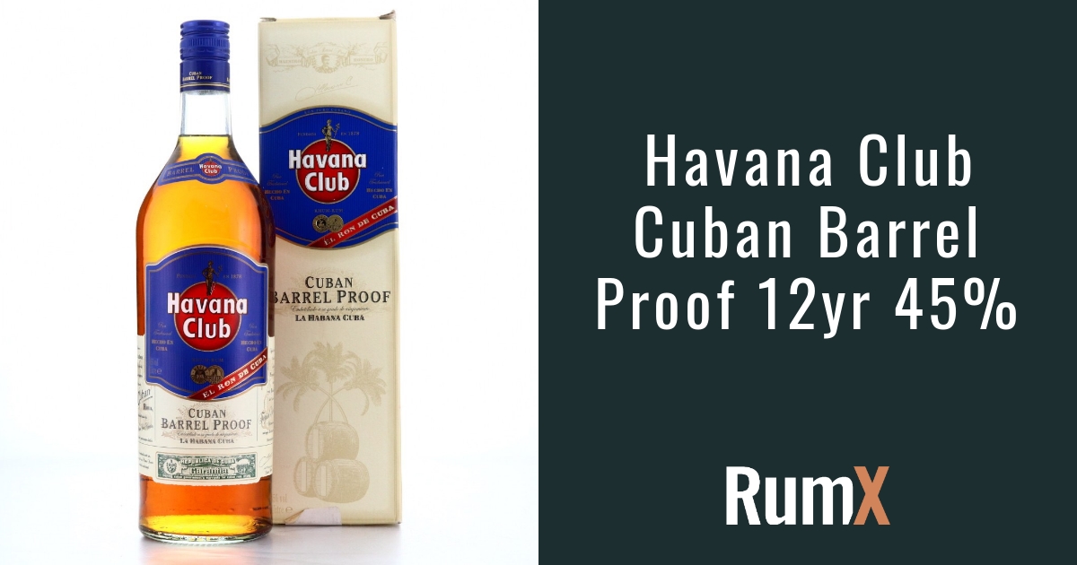 Havana Club Cuban Barrel Proof 12yr 45% | RumX