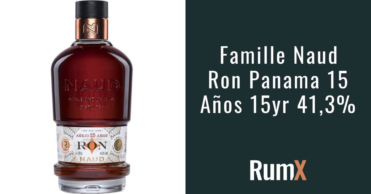 Famille Naud Ron Panama 15 Años 15yr 41,3% | RumX