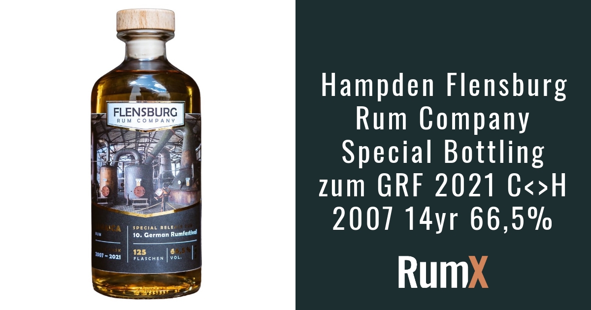 Hampden Flensburg Rum Company Special Bottling zum GRF 2021 C H 2007 ...