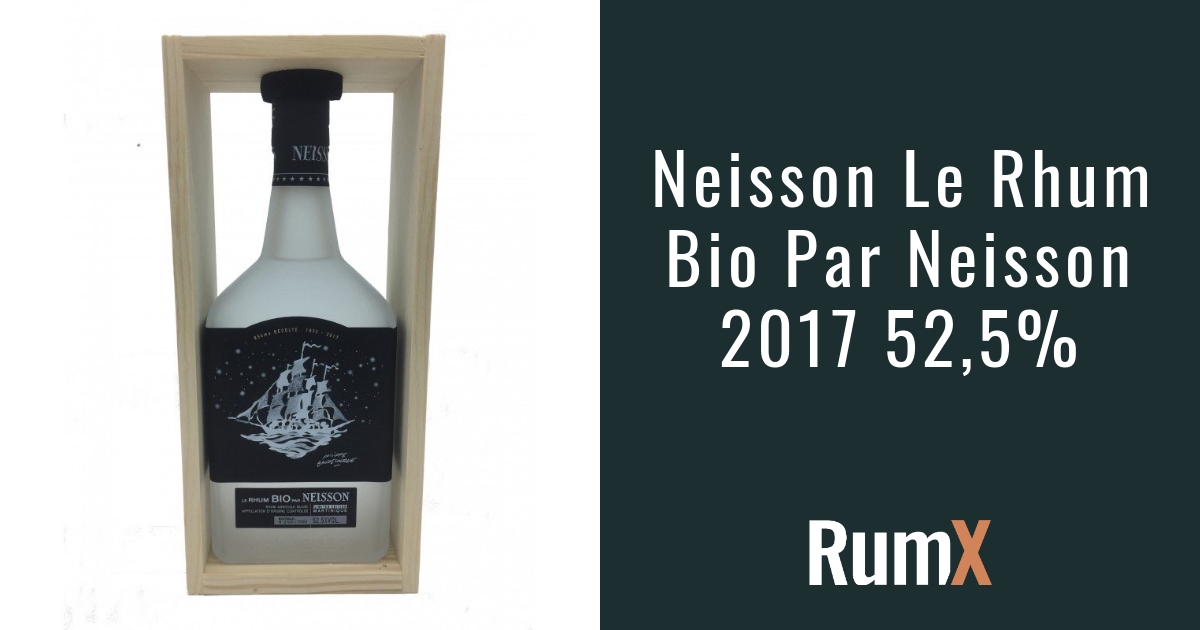 Neisson Le Rhum Bio Par Neisson 2017 52,5% | RumX