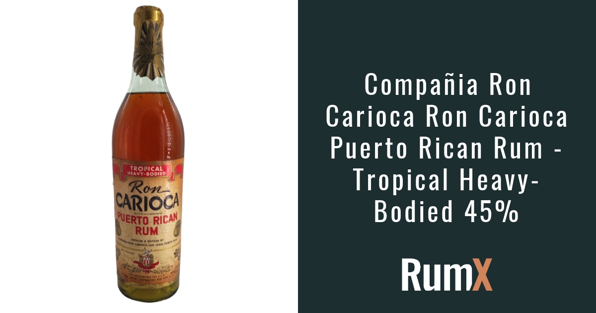Compañia Ron Carioca Ron Carioca Puerto Rican Rum - Tropical Heavy ...