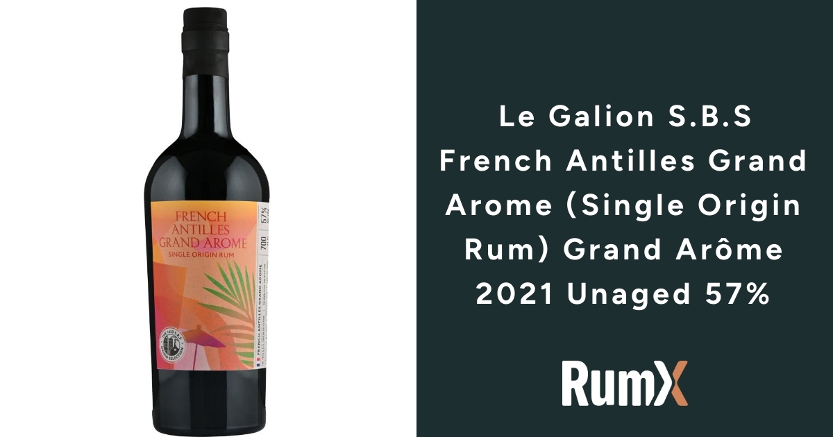 Le Galion S.B.S French Antilles Grand Arome (Single Origin Rum) Grand ...